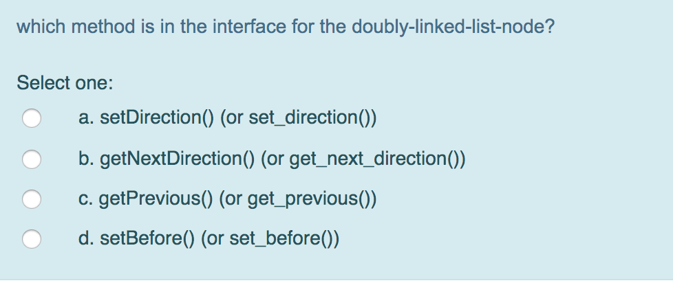 Solved In a doubly linked list Select one: a. a reference is | Chegg.com