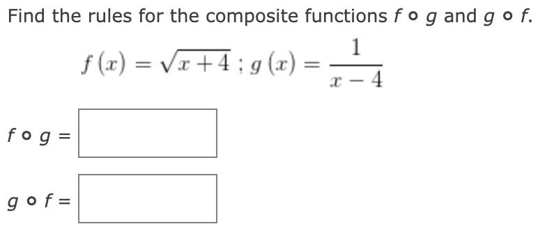 Solved Find the rules for the composite functions f∘g and | Chegg.com
