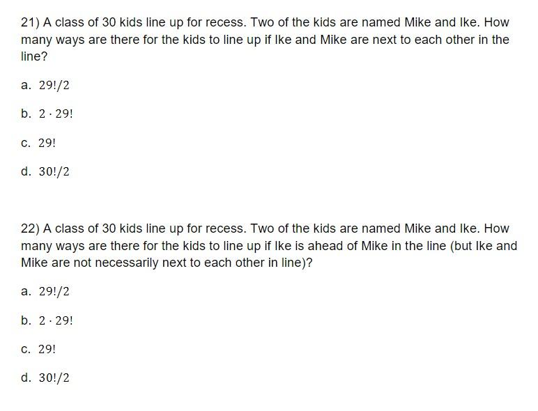Solved 21) A class of 30 kids line up for recess. Two of the | Chegg.com