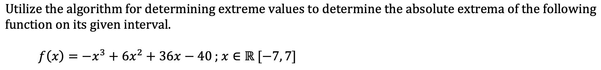 Solved Utilize the algorithm for determining extreme values | Chegg.com