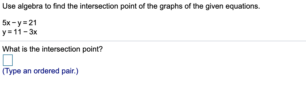 Solved Use algebra to find the intersection point of the | Chegg.com