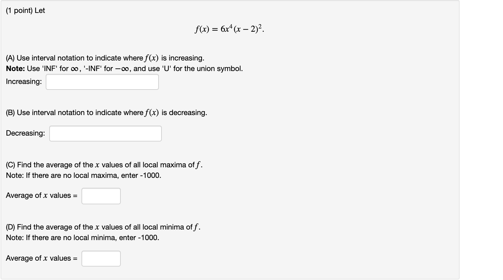 Solved (1 point) Let f(x) = 6x4(x - 2)2. (A) Use interval | Chegg.com