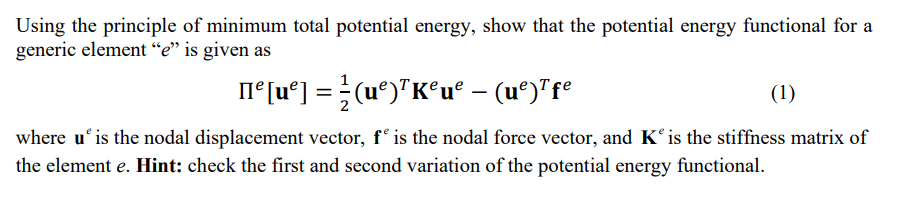 Solved Using the principle of minimum total potential | Chegg.com