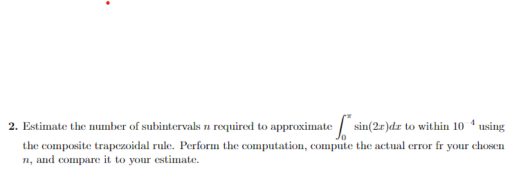 Solved 5 2. Estimate the number of subintervals n required | Chegg.com