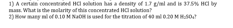 Solved 1) A certain concentrated HCl solution has a density | Chegg.com