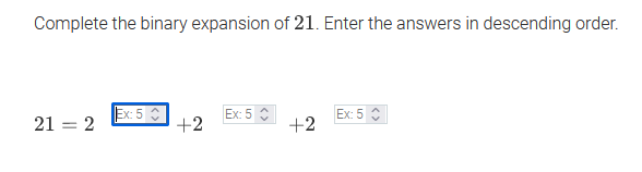 Solved Complete the binary expansion of 21. Enter the | Chegg.com