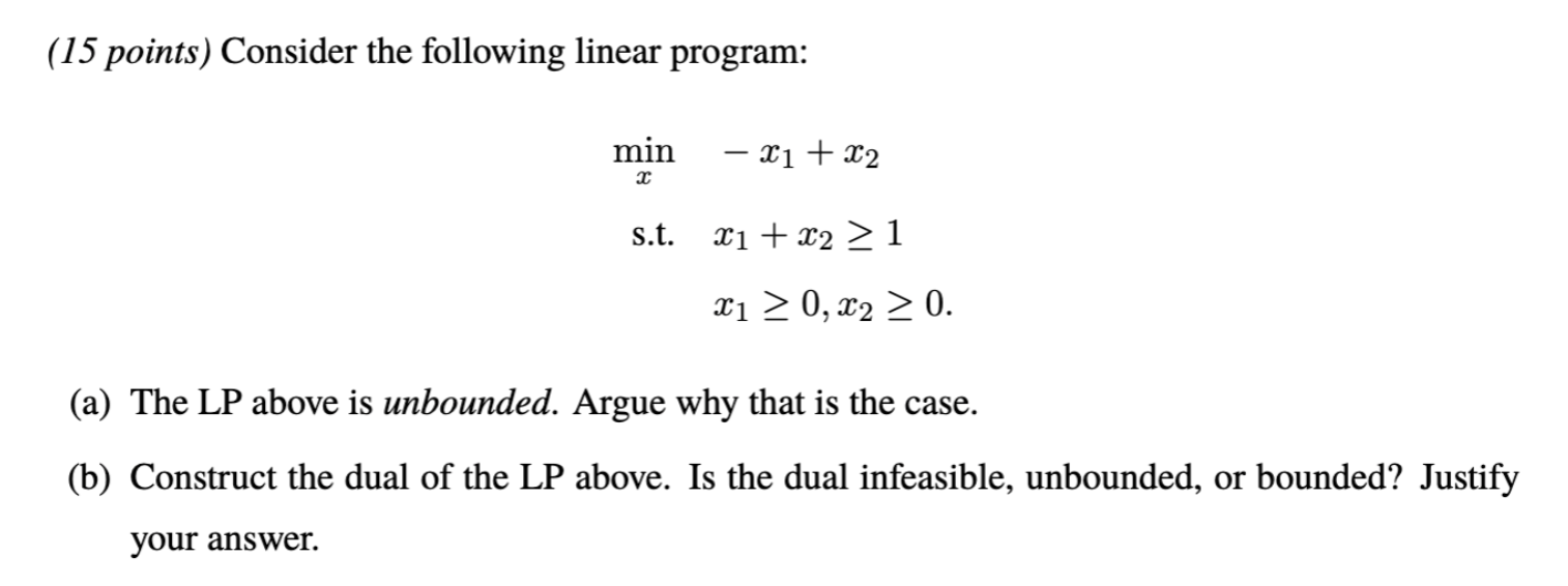 Solved (15 points) Consider the following linear program: | Chegg.com
