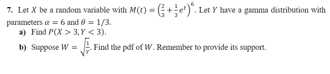 Solved 7. Let X be a random variable with M(t)=(32+31et)6. | Chegg.com Solved 7. Let X be a random variable with M(t)=(32+31et)6. | Chegg.com