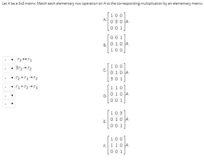 Let A be a 3x3 matrix. Match each elementary row | Chegg.com