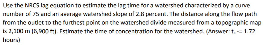 Solved Use the NRCS lag equation to estimate the lag time | Chegg.com