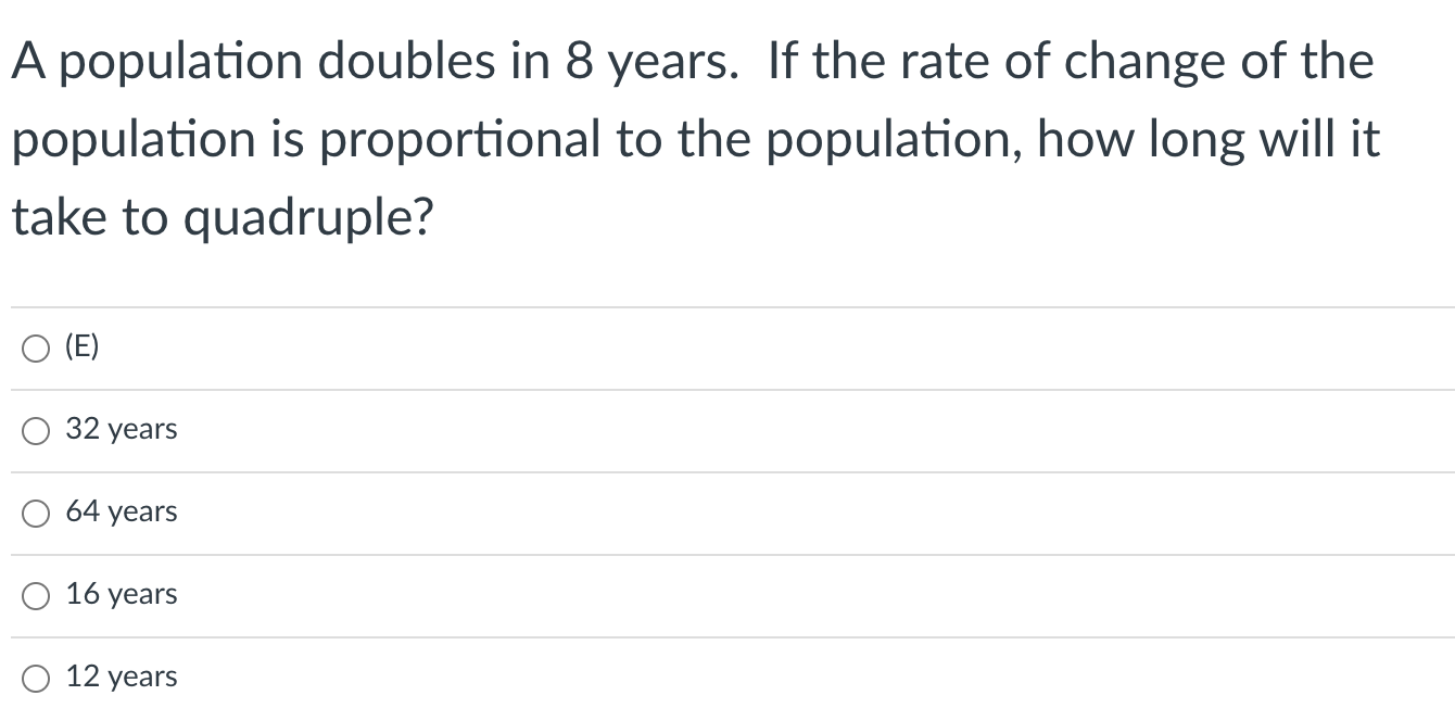 Solved A population doubles in 8 years. If the rate of | Chegg.com