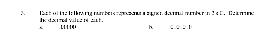 Solved Each of the following numbers represents a signed | Chegg.com