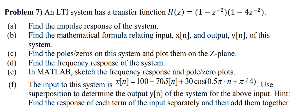 Solved Problem 7) An LTI system has a transfer function | Chegg.com