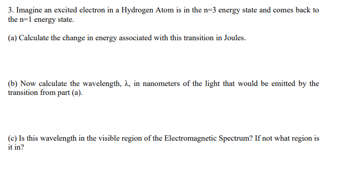 Solved 3. Imagine an excited electron in a Hydrogen Atom is | Chegg.com