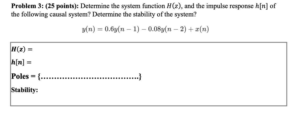 Solved Problem 3: (25 points): Determine the system function | Chegg.com