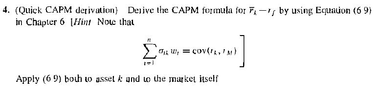 Solved 4. (Quick CAPM derivation) Deiive the CAPM formula fo | Chegg.com