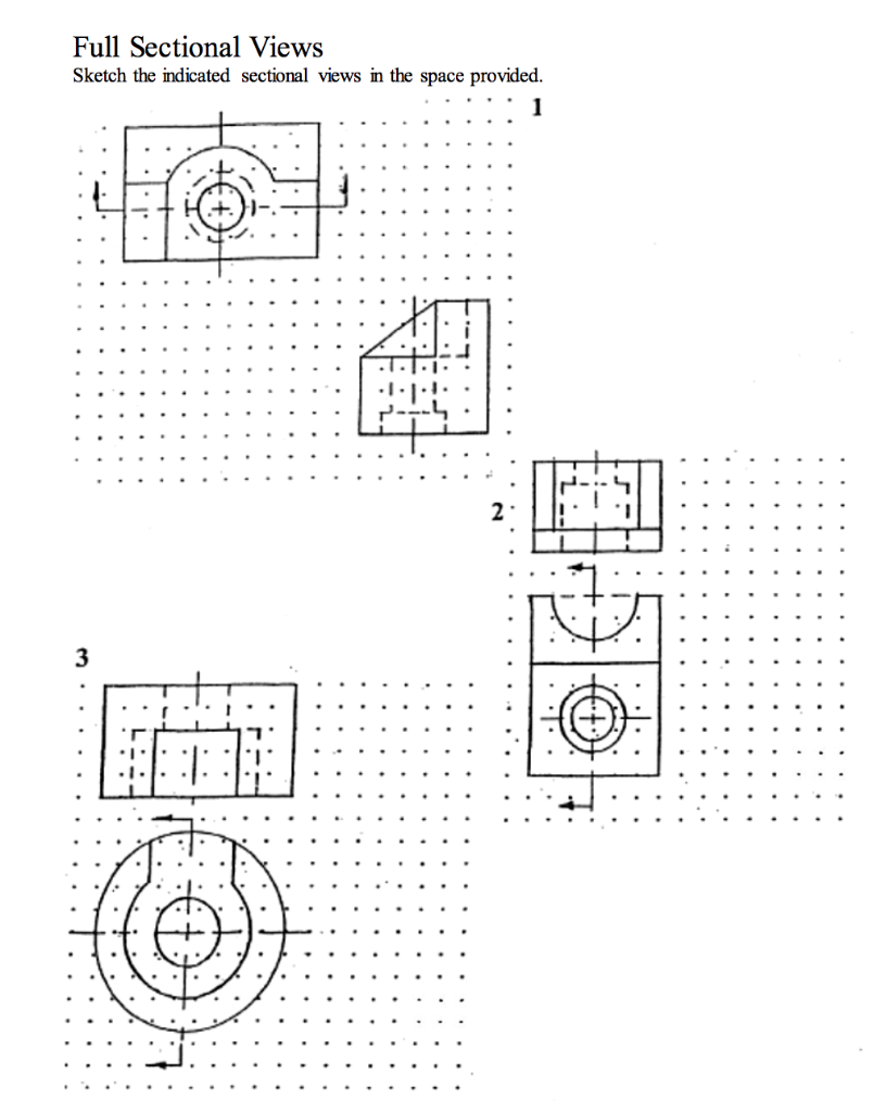 Solved Full Sectional Views Sketch the indicated sectional | Chegg.com