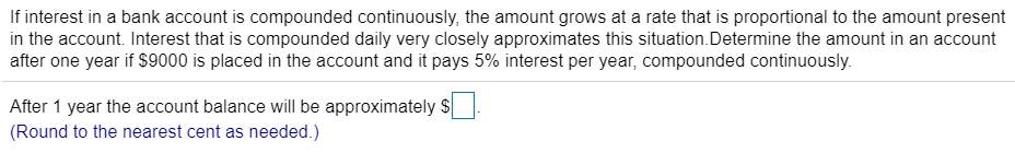 Solved If interest in a bank account is compounded | Chegg.com