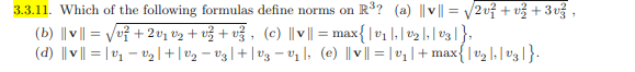 Solved 3.3.11. Which of the following formulas define norms | Chegg.com
