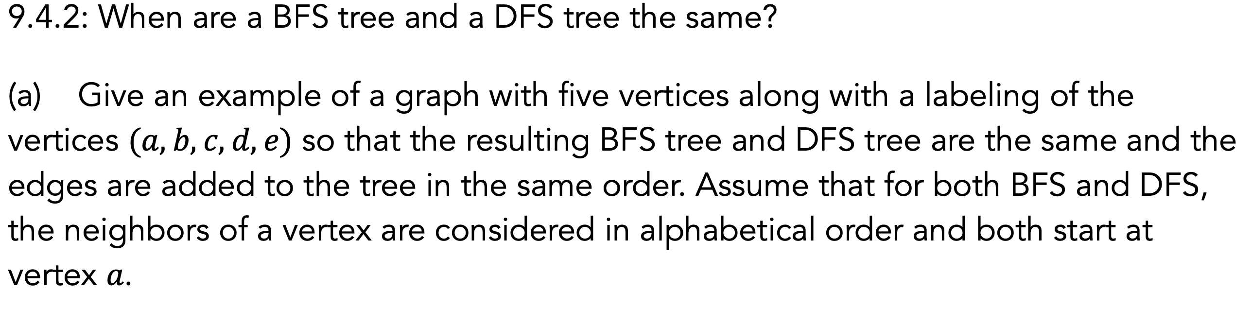 9.4.2: When are a BFS tree and a DFS tree the | Chegg.com