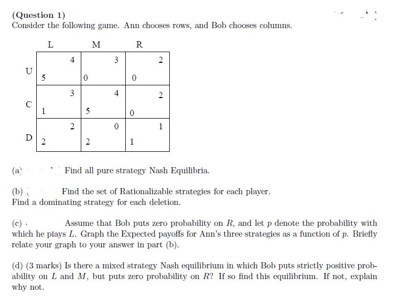 Solved (Question 1) Consider the following game. Ann chooses | Chegg.com