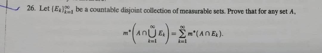 Solved 26. Let (Ek), be a countable disjoint collection of | Chegg.com