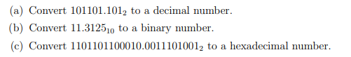 Solved (a) Convert 101101.1012 to a decimal number. (b) | Chegg.com