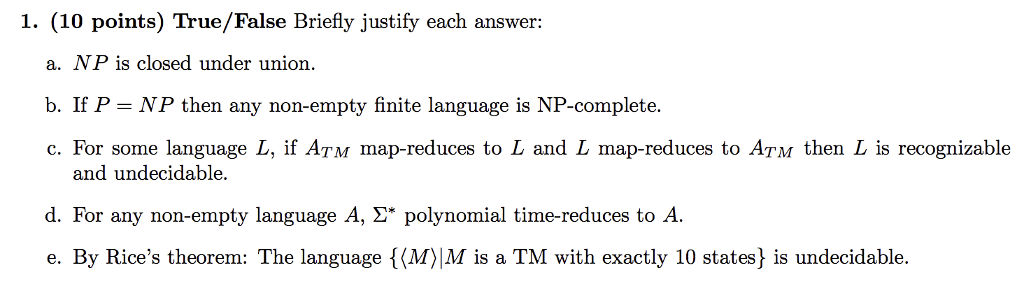Solved 1. (10 points) True/False Briefly justify each | Chegg.com