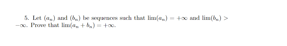 Solved 5. Let (an) and (bn) be sequences such that | Chegg.com