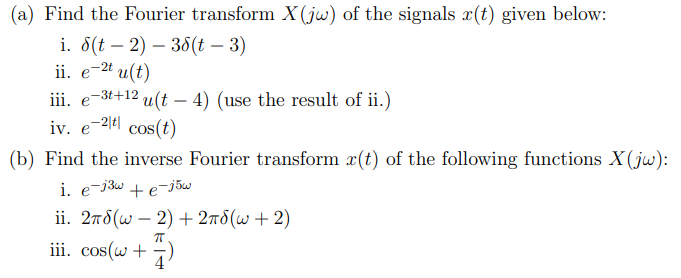 Solved (a) Find the Fourier transform X (jw) of the signals | Chegg.com
