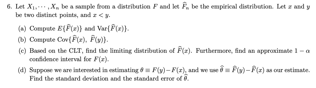 Solved 6. Let X1,⋯,Xn be a sample from a distribution F and | Chegg.com