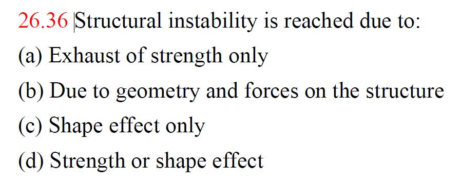 Solved 26.36 Structural instability is reached due to: (a) | Chegg.com