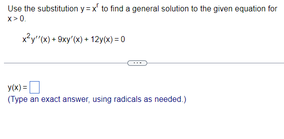 [Solved]: Use the substitution ( y=x^{r} ) to find a gen