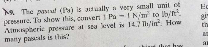 Solved The pascal (Pa) is actually a very small unit of | Chegg.com