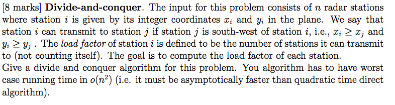 Solved (8 marks] Divide-and-conquer. The input for this | Chegg.com
