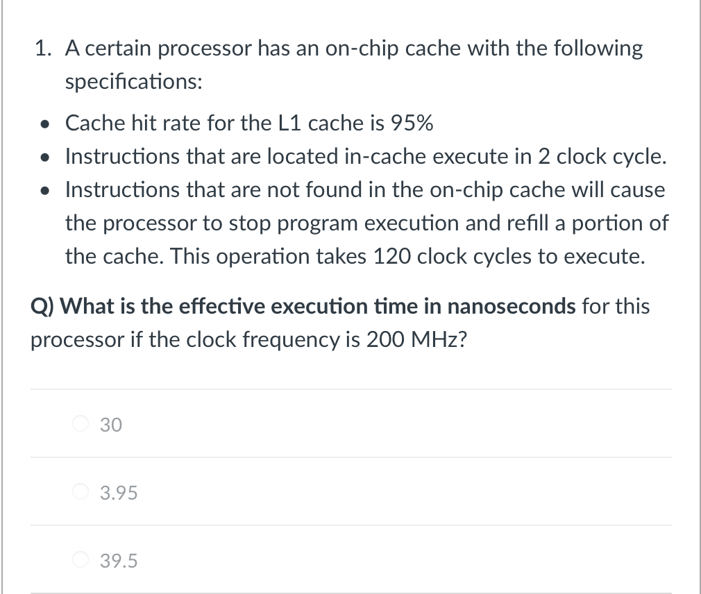 Solved 1. A certain processor has an on-chip cache with the | Chegg.com