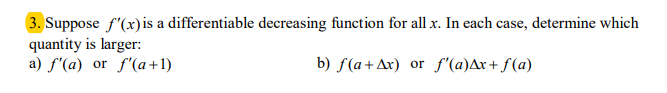 Solved 3. Suppose f'(x)is a differentiable decreasing | Chegg.com