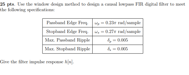 Solved 25 pts. Use the window design method to design a | Chegg.com