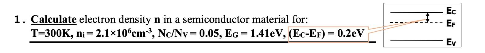Solved 1. Calculate electron density n in a semiconductor | Chegg.com