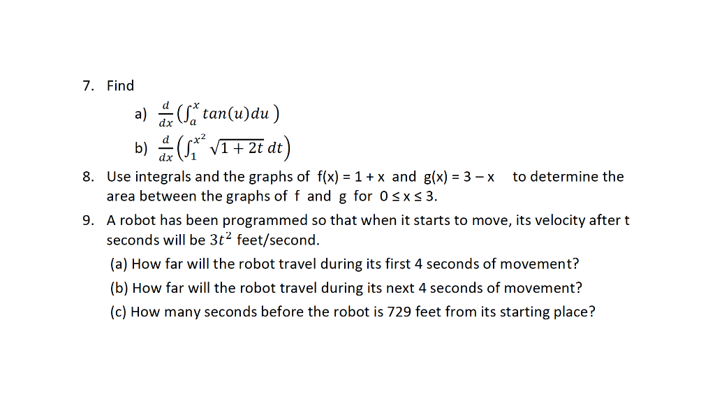 Solved 7. Find a) dxd(∫axtan(u)du) b) dxd(∫1x21+2tdt) 8. Use | Chegg.com