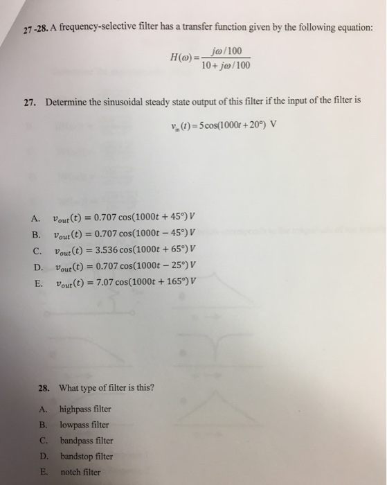 Solved 27-28. A frequency-selective filter has a transfer | Chegg.com
