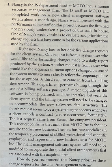 Solved 1. Nancy is the IS department head at MOTO Inc., a | Chegg.com
