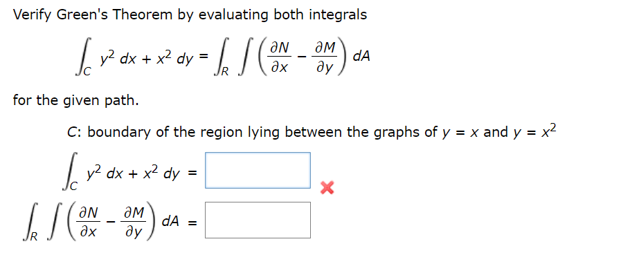 Solved Verify Green's Theorem by evaluating both integrals | Chegg.com