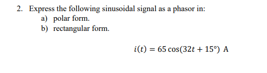 Solved 1. For the following sinusoidal signal, determine: | Chegg.com