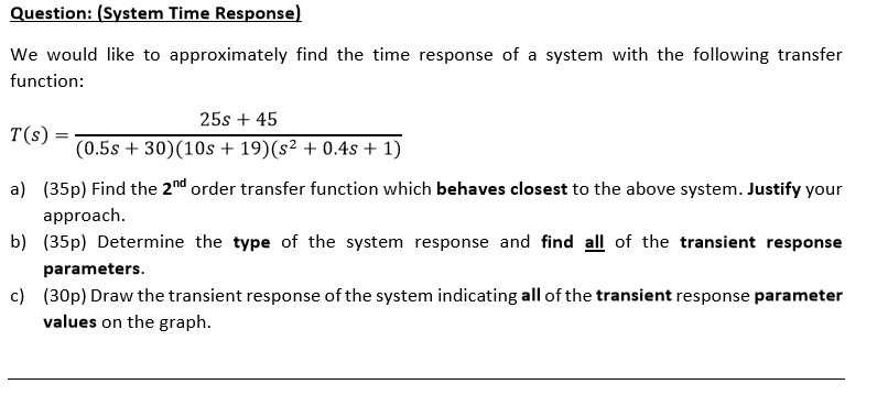 Solved Question: (System Time Response) We would like to | Chegg.com