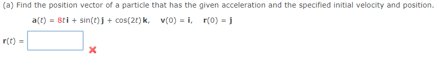 (a) ﻿Find the position vector of a particle that has | Chegg.com