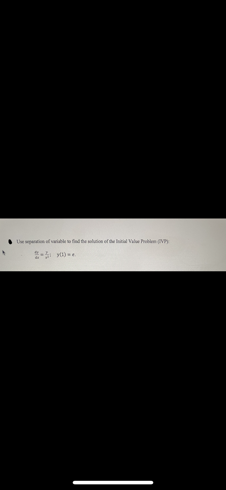 Solved Use seperation of variable to find the solution of | Chegg.com