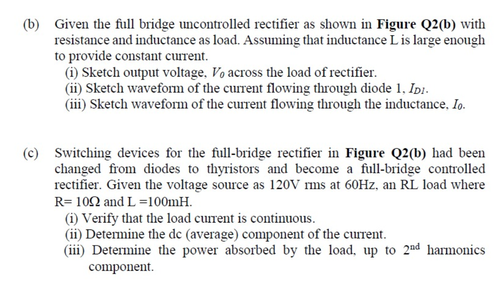 Solved (b) Given the full bridge uncontrolled rectifier as | Chegg.com