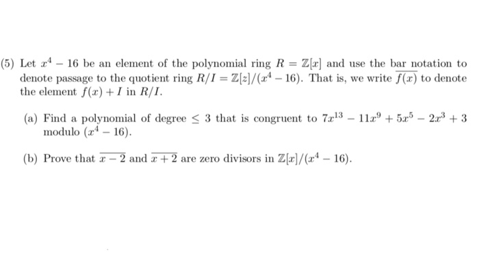 Solved (6) Laet 16 be an element of the polynomial ring R-Z] | Chegg.com