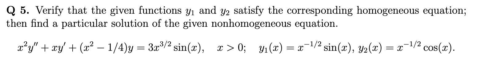 Solved Q 5. ﻿Verify that the given functions y1 ﻿and y2 | Chegg.com